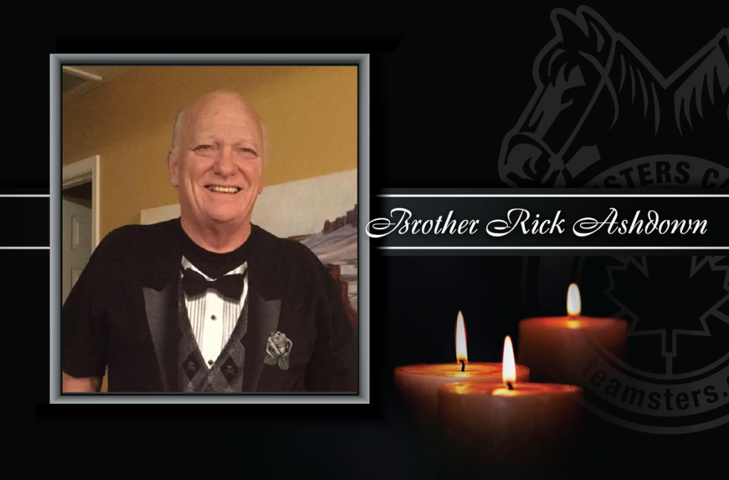 Passing of Brother Rick Ashdown | Teamsters Canada